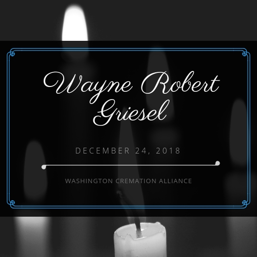 Wayne R. Griesel Obituary - Western Cremation Alliance